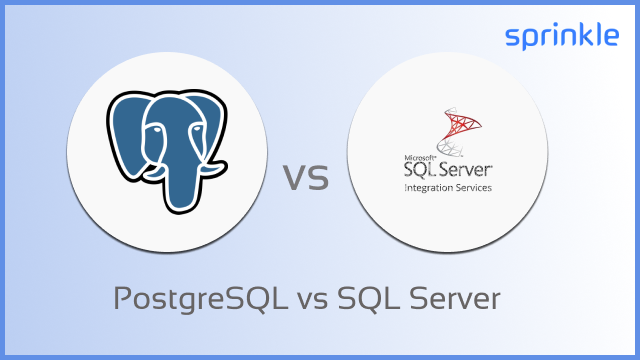 Postgresql Vs Sql Server A Comprehensive Comparison Of Database Systems